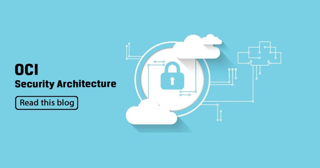 Oracle Cloud Infrastructure Security Architecture - Soais