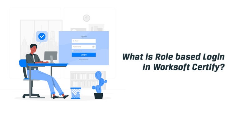 Implementing Role-based Login with Worksoft Certify - Ardent
