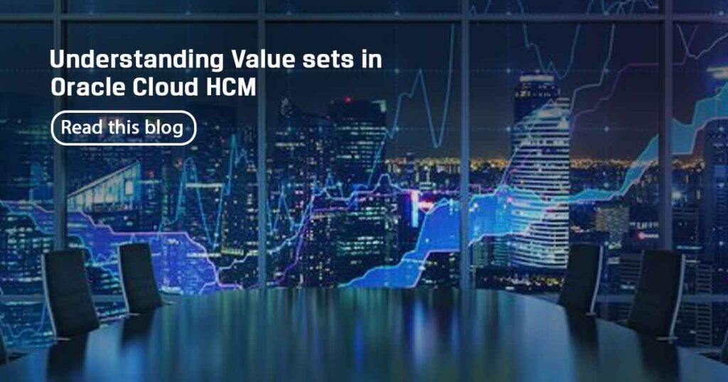 Understanding Value Sets in Oracle Cloud HCM: A Complete Guide - Soais