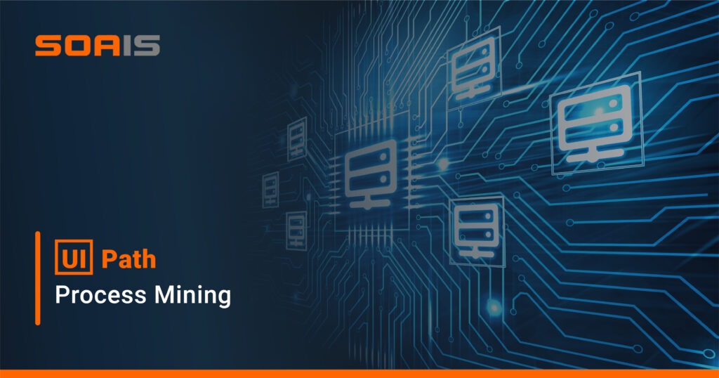 Optimizing Business Operations with UiPath RPA and Process Mining - Soais