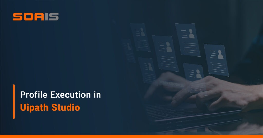Profile Execution in Uipath Studio - Ardent