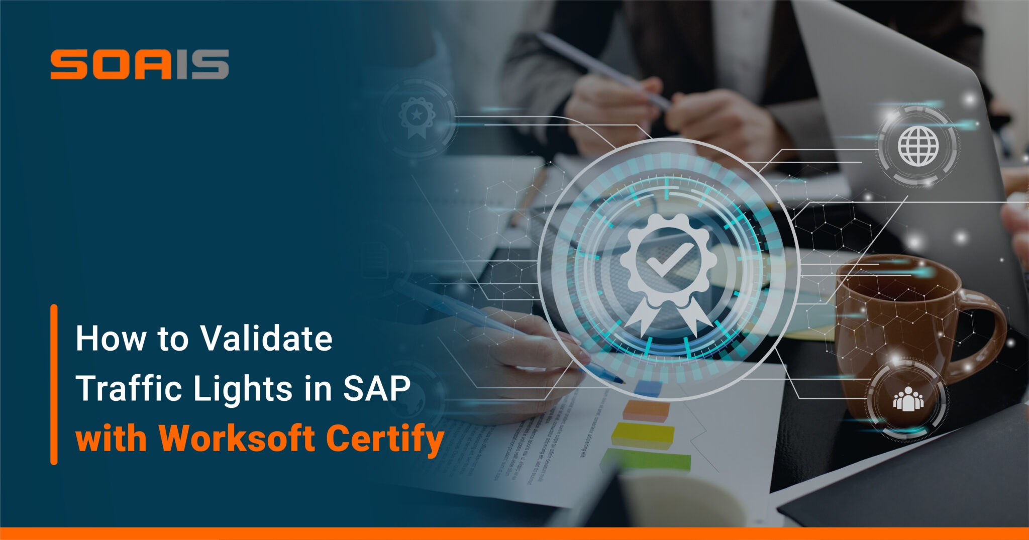 How to Validate Traffic Lights in SAP with Worksoft Certify – VLOG - Ardent